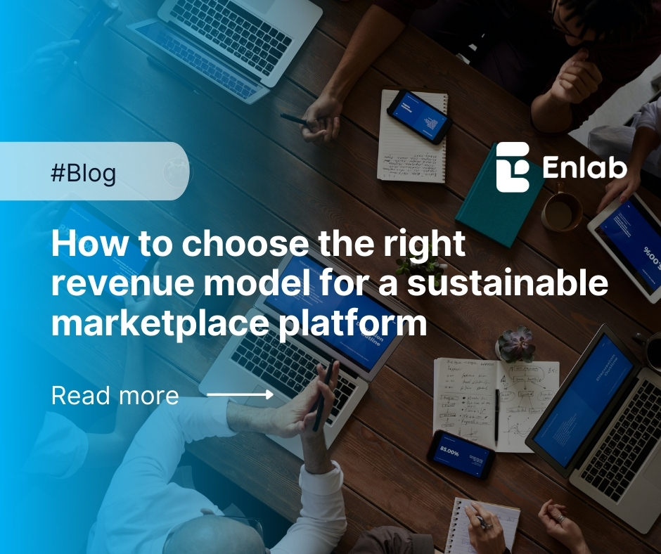 How to choose the sustainable revenue model for marketplace platforms