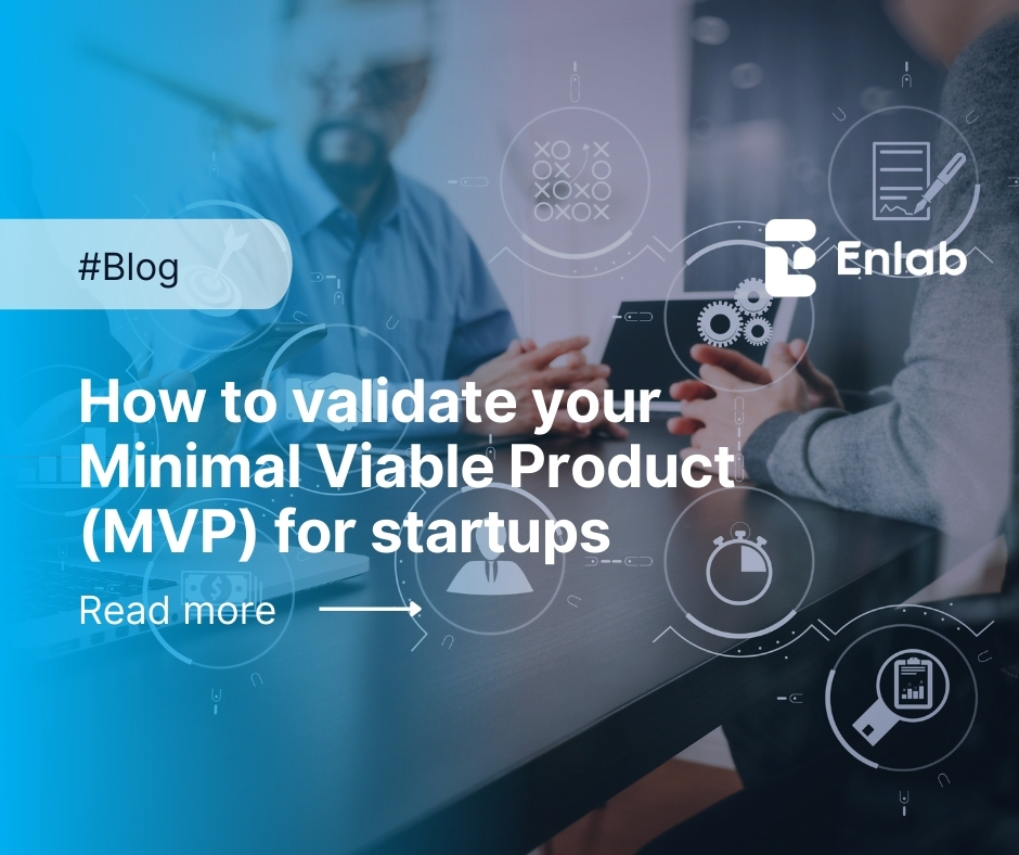 How to validate your Minimum Viable Product for startups