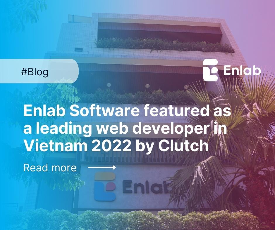 Enlab Recognized by Clutch as a 2022 Top Developer in Vietnam